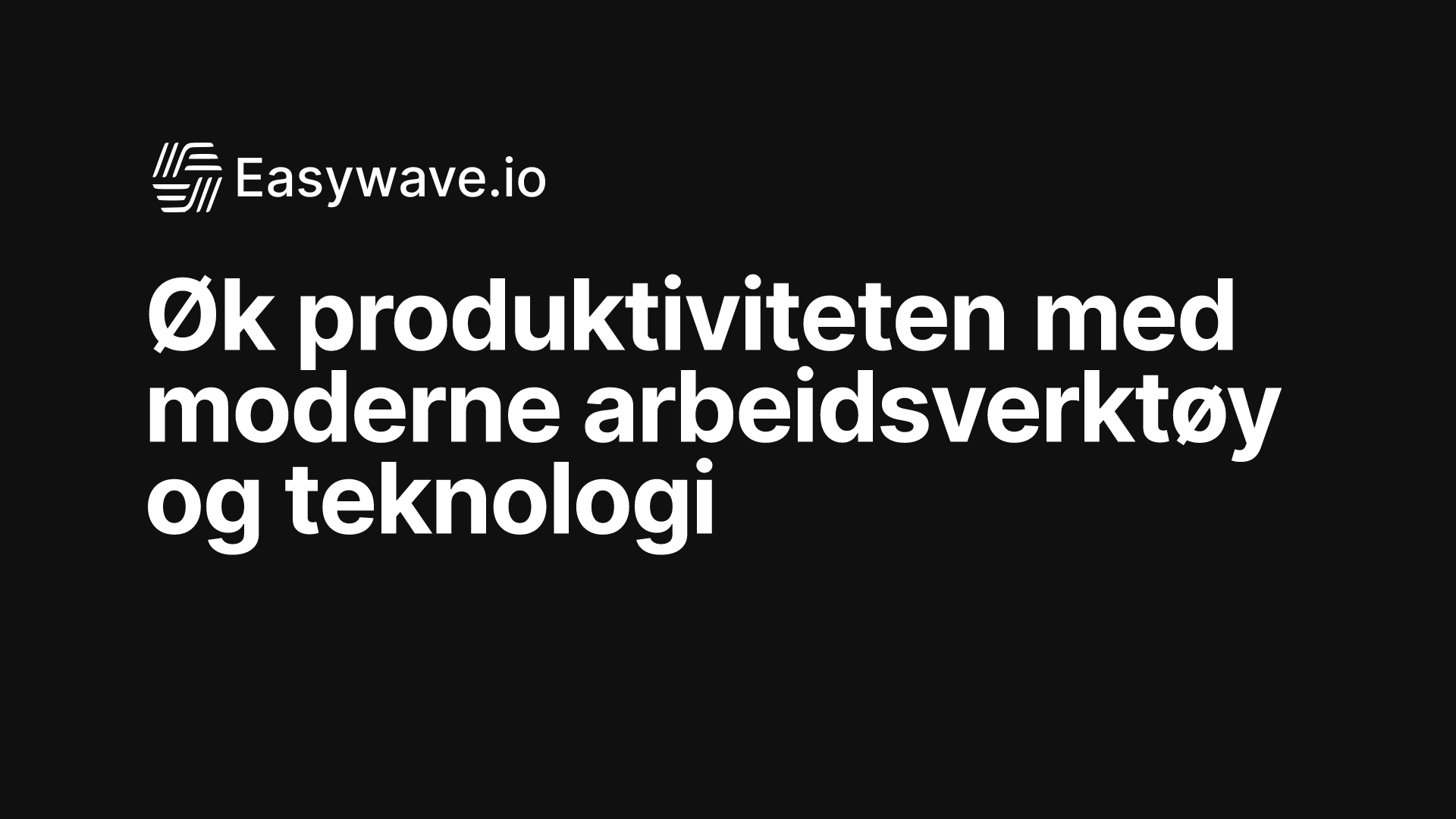 Digital Arbeidsplass | Easywave